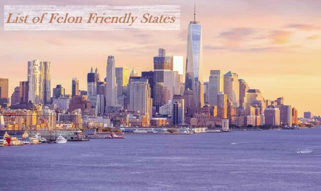 List of Most Felon Friendly States [year] [UPDATED]